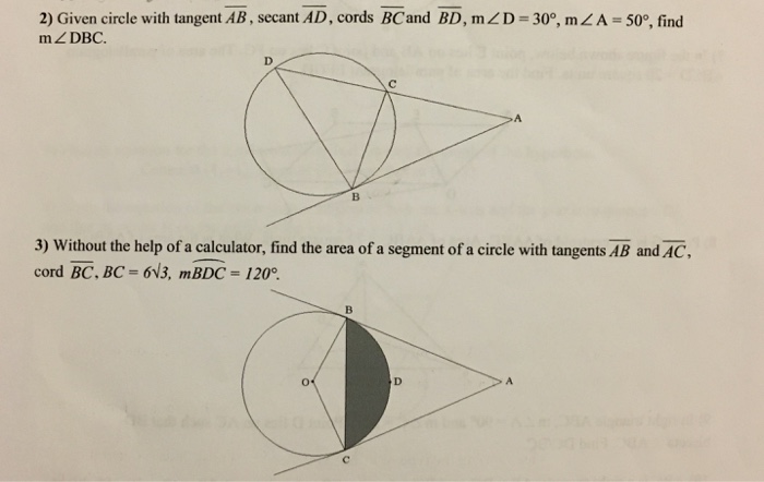 Solved 2) Given circle with tangent AB, secant AD, cords | Chegg.com