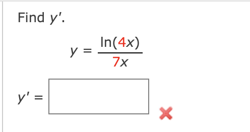 Solved Find y′ y=7xln(4x) | Chegg.com