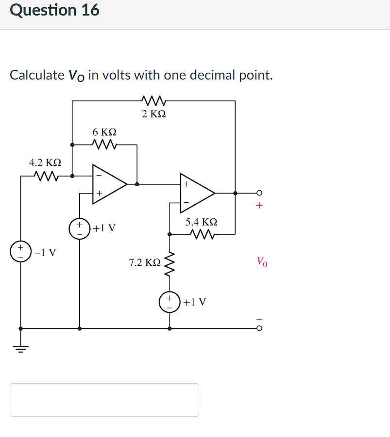 Solved Question 16Calculate VO ﻿in volts with one decimal | Chegg.com