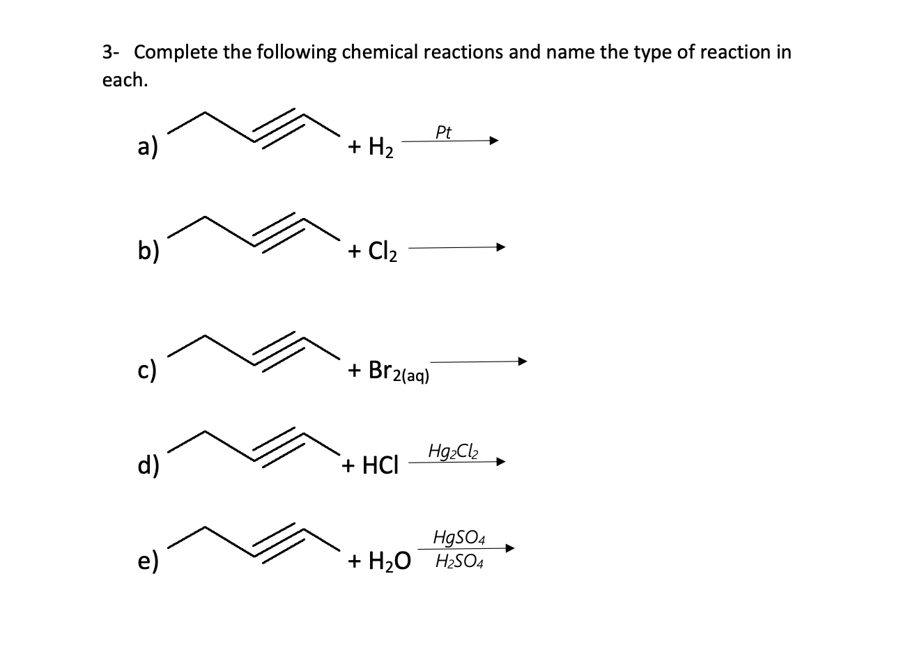 Solved 3- Complete the following chemical reactions and name | Chegg.com