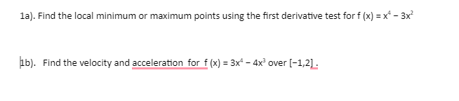 Solved 1a). Find the local minimum or maximum points using | Chegg.com