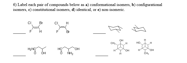 Solved 6) Label each pair of compounds below as a) | Chegg.com