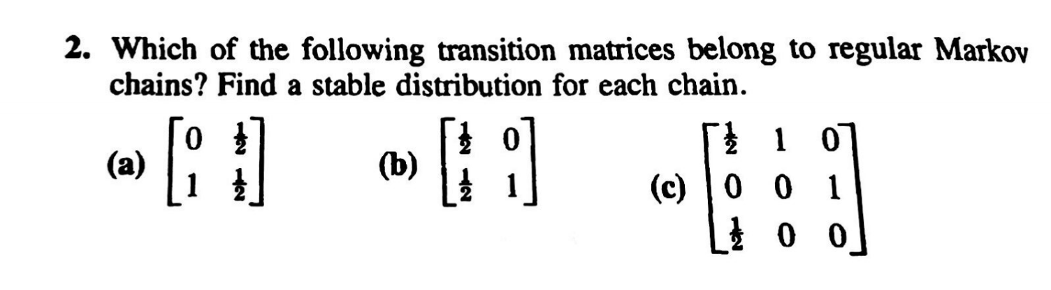Solved 2. Which of the following transition matrices belong | Chegg.com