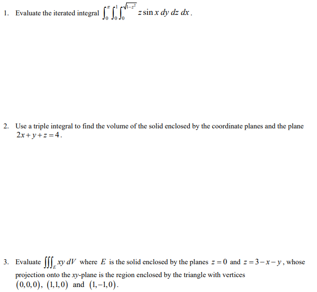 Solved 1. Evaluate the iterated integral | D * zsin x dy dź | Chegg.com