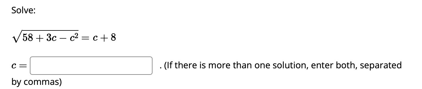 Solved Solve:58+3c-c22=c+8c=. (If there is more than one | Chegg.com