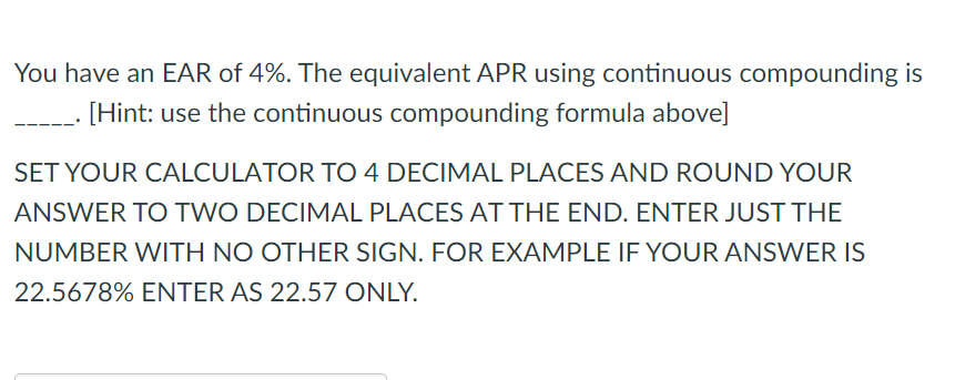 Solved You have an EAR of 4%. The equivalent APR using | Chegg.com