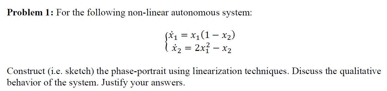 Solved Problem 1: For the following non-linear autonomous | Chegg.com