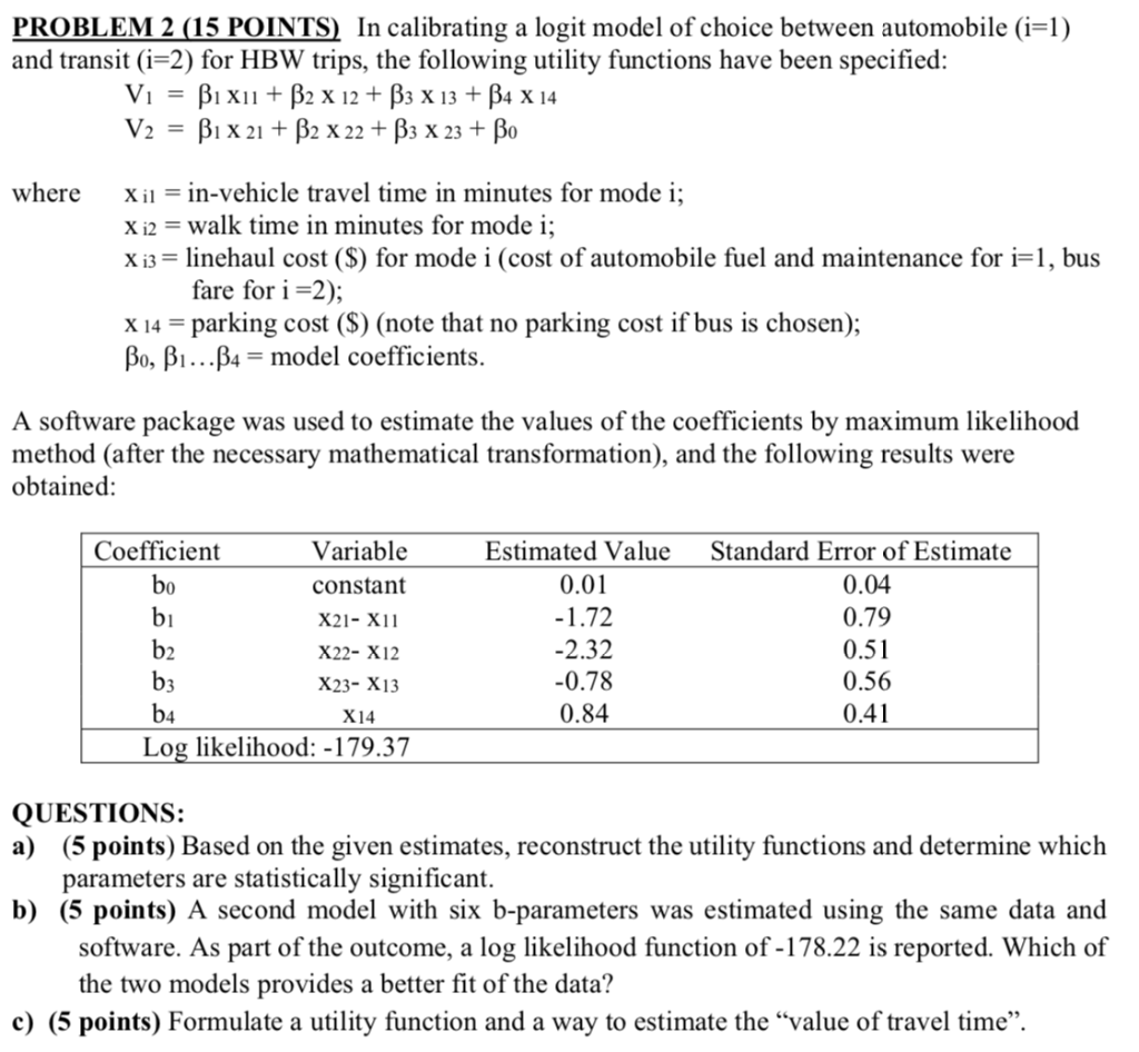 PROBLEM 2 (15 POINTS) In calibrating a logit model of | Chegg.com