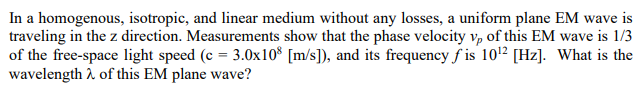 Solved In a homogenous, isotropic, and linear medium without | Chegg.com