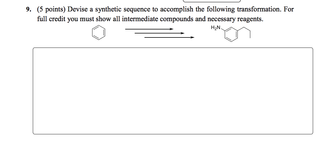 Solved 9. (5 points) Devise a synthetic sequence to | Chegg.com Solved 9. (5 points) Devise a synthetic sequence to | Chegg.com
