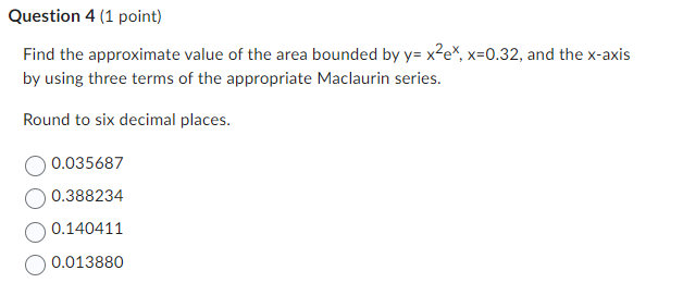 Solved Question 4 (1 ﻿point)Find the approximate value of | Chegg.com
