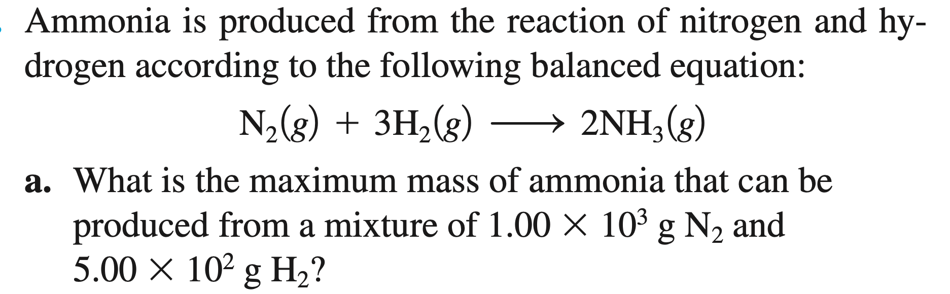 Solved Ammonia is produced from the reaction of nitrogen and | Chegg.com