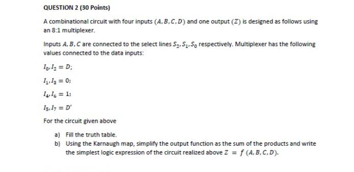 Solved QUESTION 2 (30 Points) A combinational circuit with | Chegg.com