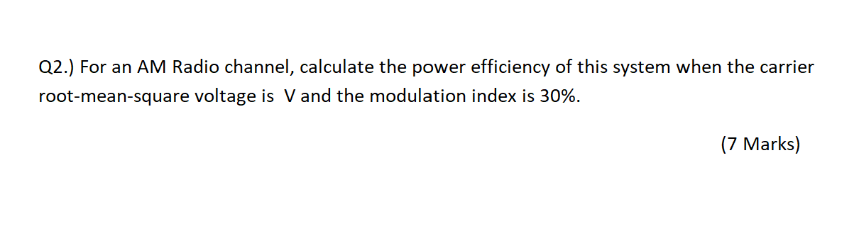 Solved Q2.) For an AM Radio channel, calculate the power | Chegg.com
