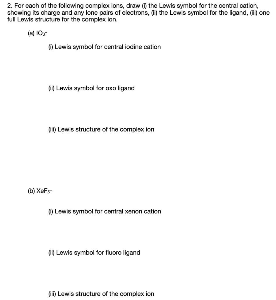 Solved 2. For each of the following complex ions, draw (i) | Chegg.com