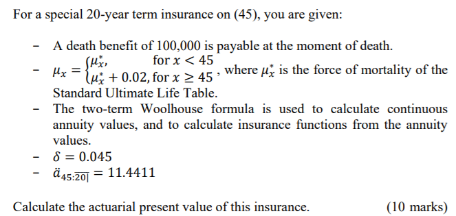Solved For a special 20-year term insurance on (45), you are | Chegg.com