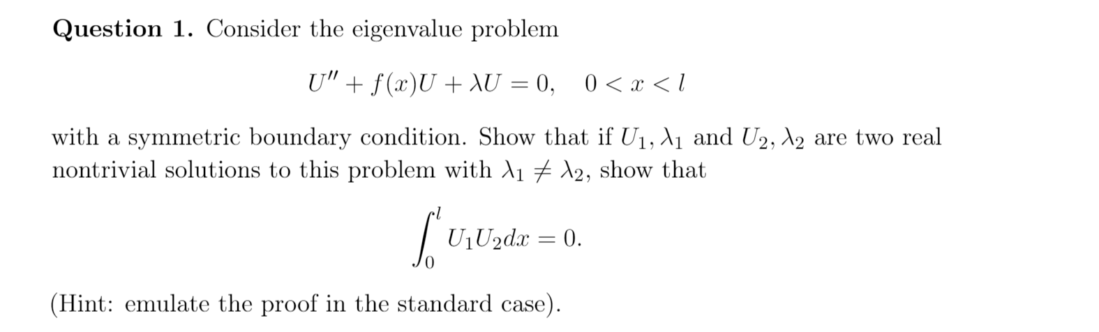 Solved Question 1. Consider the eigenvalue problem U" + | Chegg.com