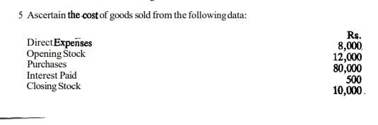 Solved 5 Ascertain the cost of goods sold from the following | Chegg.com