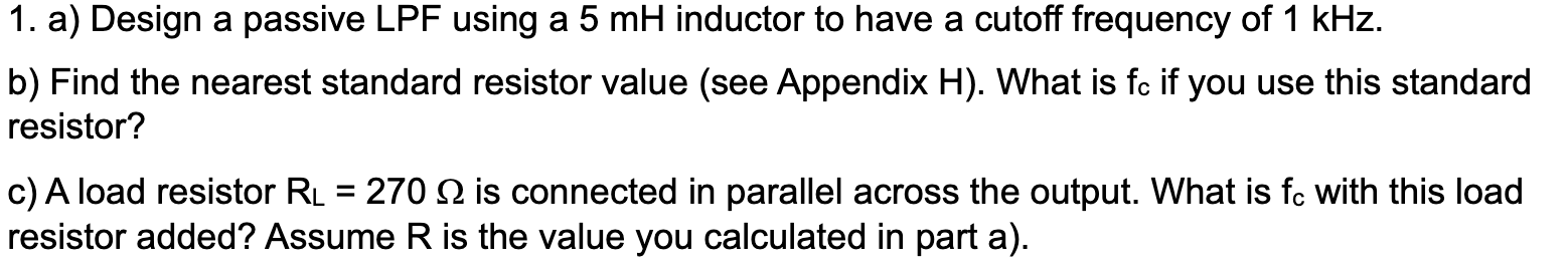Solved a) ﻿Design a passive LPF using a 5mH ﻿inductor to | Chegg.com
