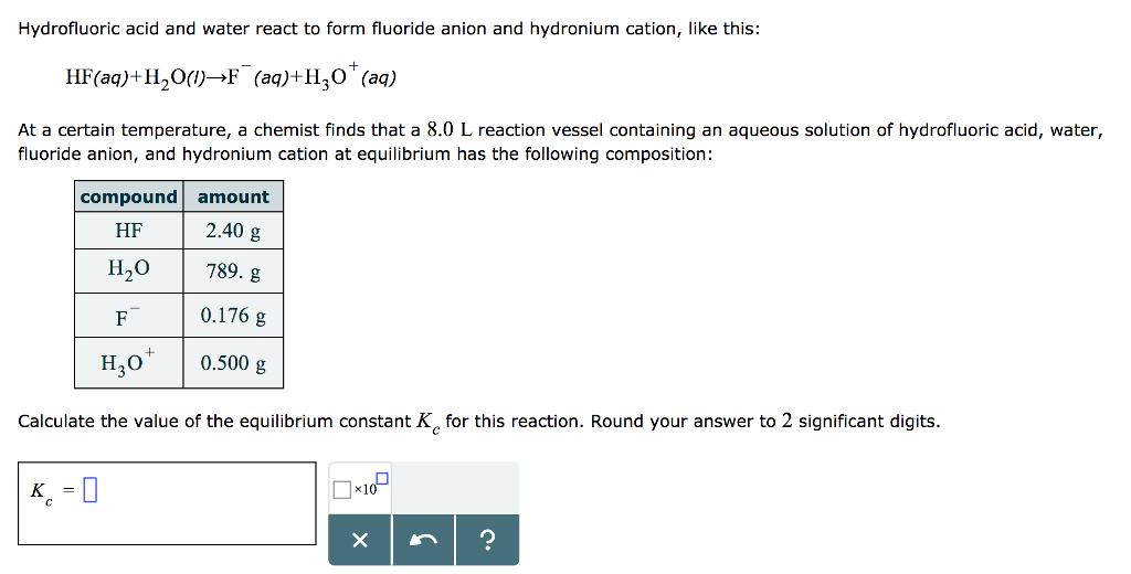 Solved Hydrofluoric acid and water react to form fluoride | Chegg.com