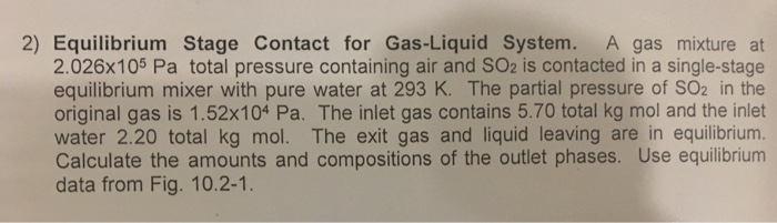 Solved 2) Equilibrium Stage Contact for Gas-Liquid System. A | Chegg.com