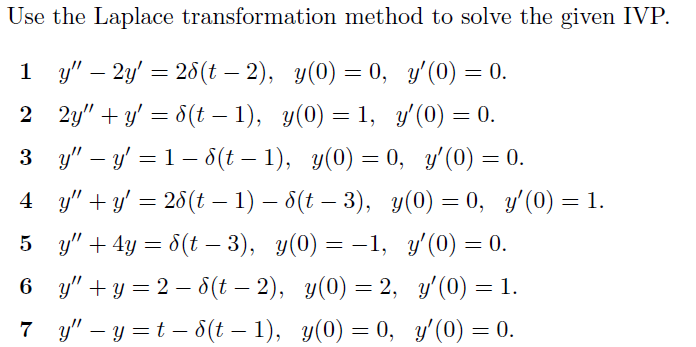 Solved Use the Laplace transformation method to solve the | Chegg.com