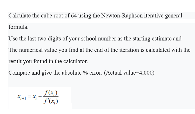 Solved Calculate the cube root of 64 using the | Chegg.com