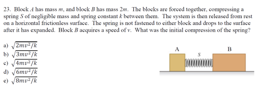 Solved 23. Block A has mass m, and block B has mass 2m. The | Chegg.com