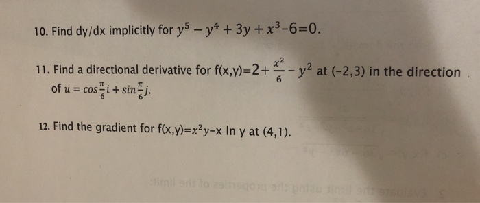 Solved 10. Find dy/dx implicitly for ys-y4 + 3y +x3-6 0. 11. | Chegg.com