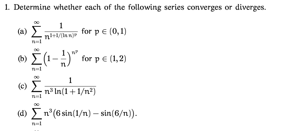 Solved 1. Determine whether each of the following series | Chegg.com