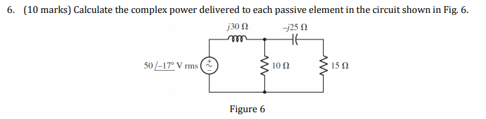 Solved 6. (10 marks) Calculate the complex power delivered | Chegg.com