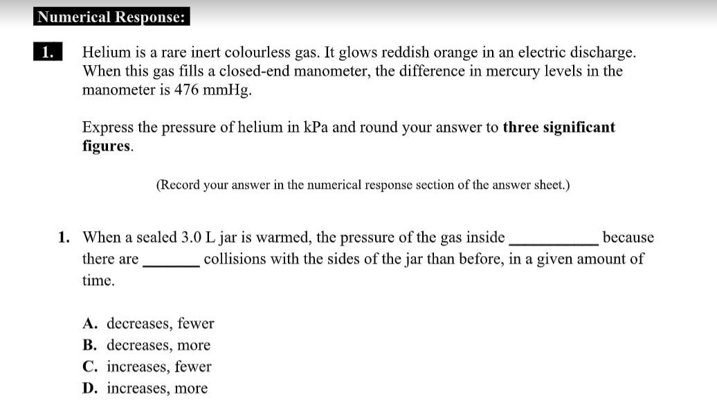 Solved Helium is a rare inert colourless gas. It glows | Chegg.com