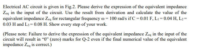 Solved Electrical AC circuit is given in Fig.2. Please | Chegg.com