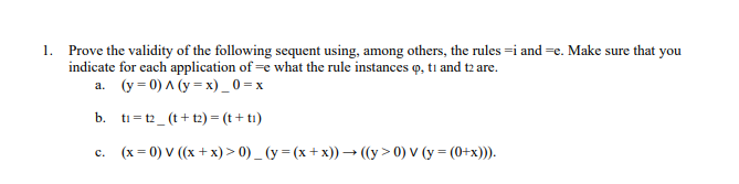 1. Prove the validity of the following sequent using, | Chegg.com