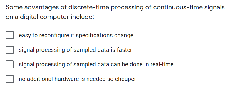 Solved Some advantages of discrete-time processing of | Chegg.com
