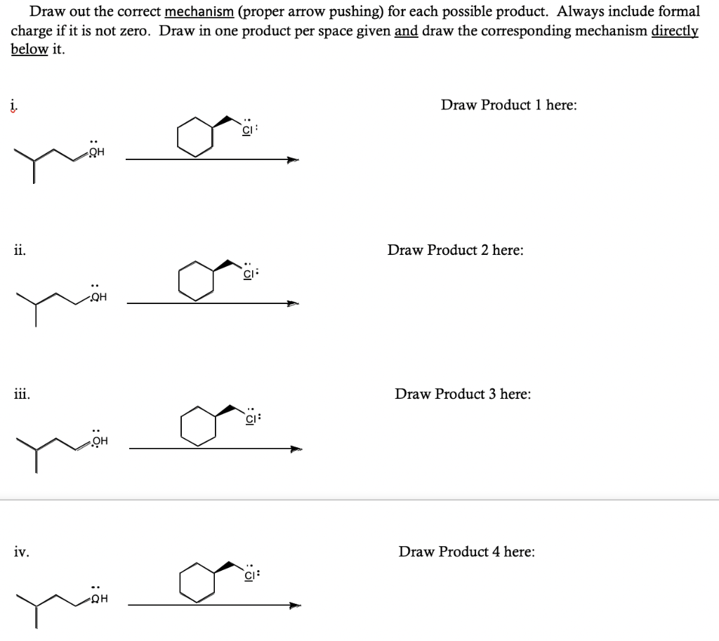 Solved Draw out the correct mechanism (proper arrow pushing) | Chegg.com