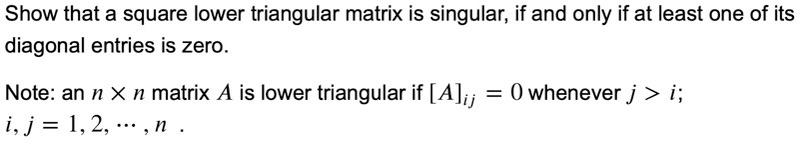 Solved Show that a square lower triangular matrix is | Chegg.com