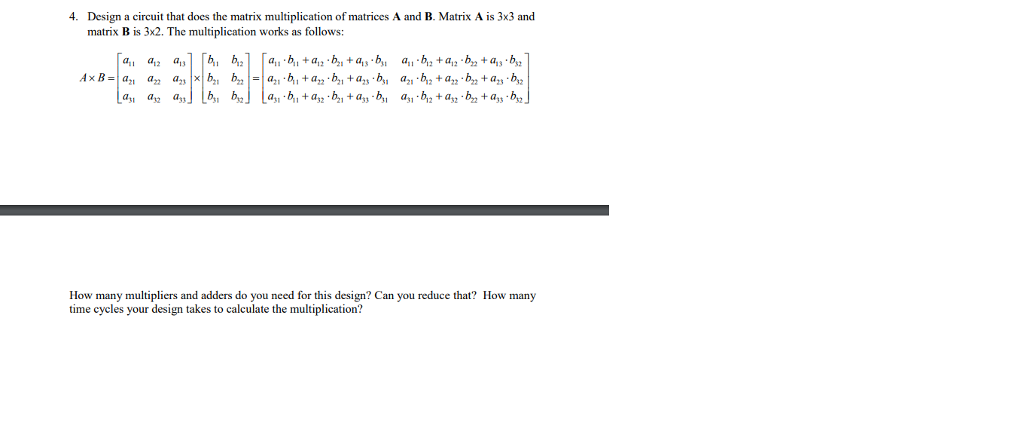 Solved 4. Design a circuit that does the matrix | Chegg.com