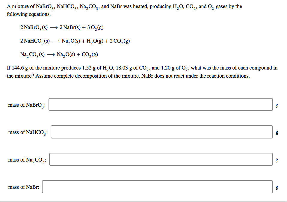 Solved A mixture of NaBroz, NaHCO3, Na2CO3, and NaBr was | Chegg.com