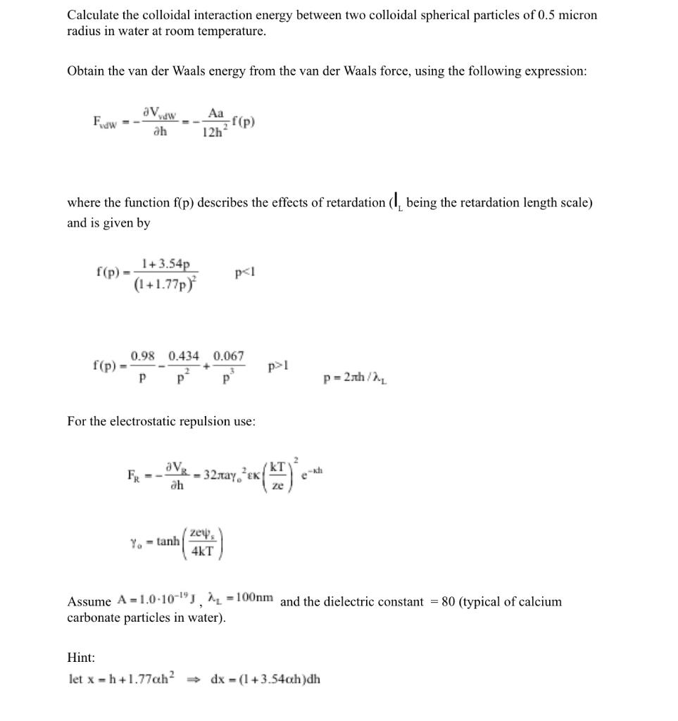 Solved Calculate the colloidal interaction energy between | Chegg.com