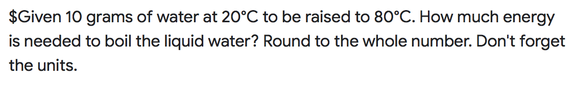 Solved $Given 10 grams of water at 20°C to be raised to | Chegg.com