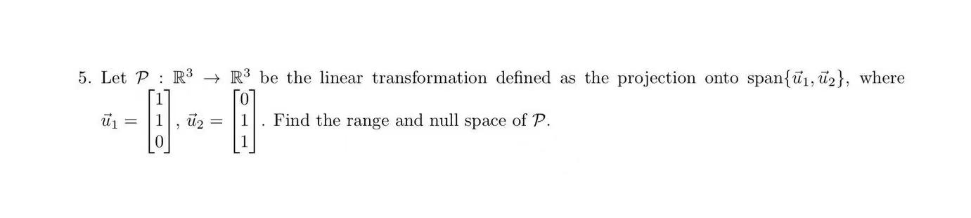 Solved 5. Let P : R3 → R3 be the linear transformation | Chegg.com