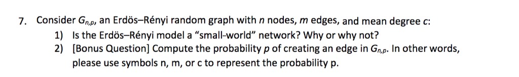Consider Gnp, an Erdös-Rényi random graph with n | Chegg.com