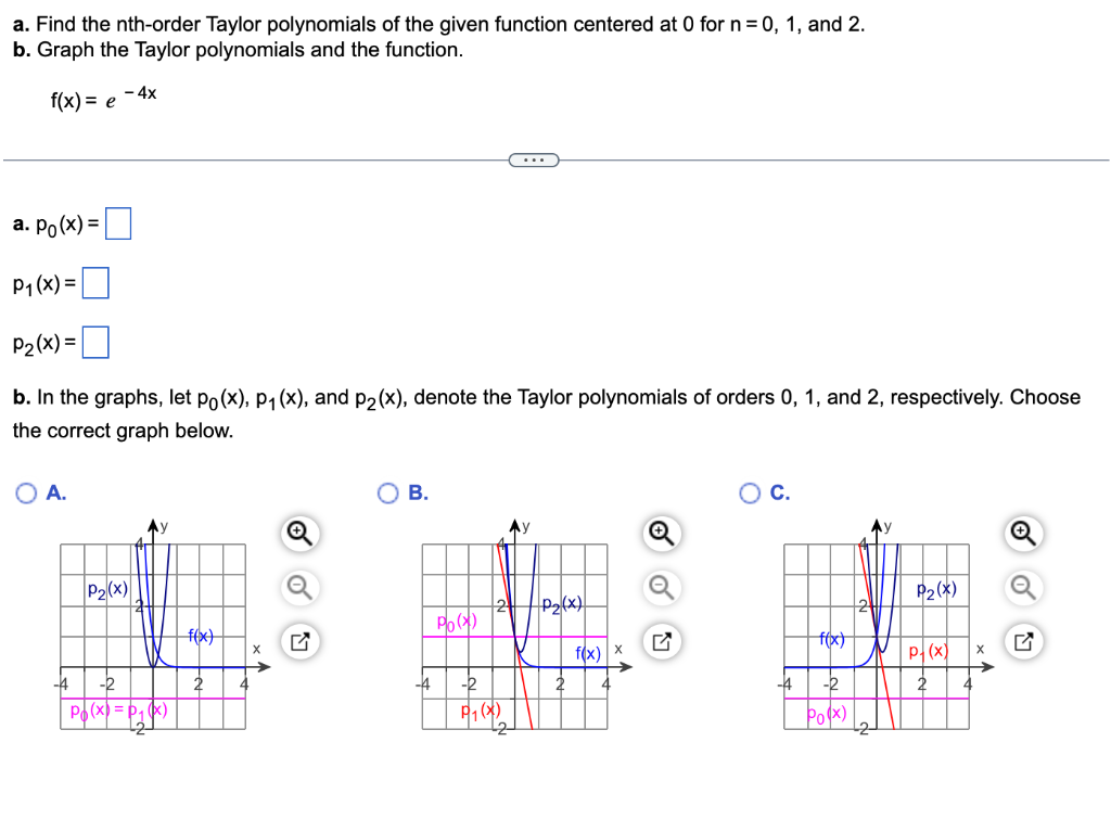 Solved a. Find the nth-order Taylor polynomials of the given | Chegg.com