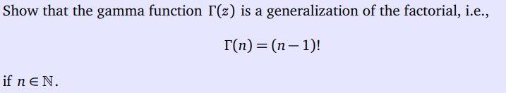Solved Show that the gamma function (z) is a generalization | Chegg.com