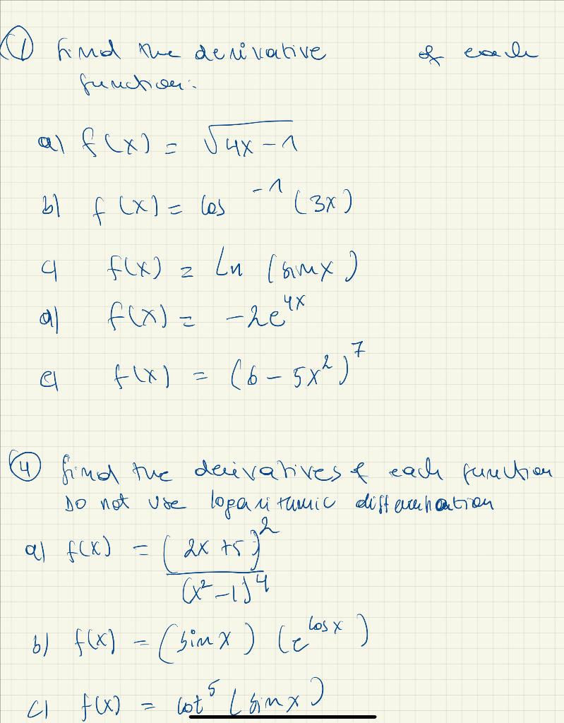 Solved Find the derivative of eah funchor. a) f(x)=4x−1 b) | Chegg.com