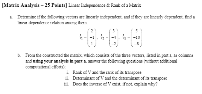 Solved [Matrix Analysis – 25 Points] Linear Independence & | Chegg.com