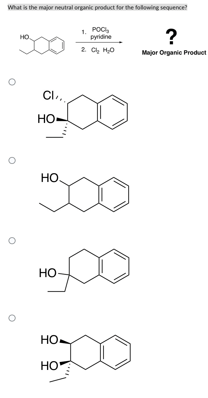 Solved What is the major neutral organic product for the | Chegg.com