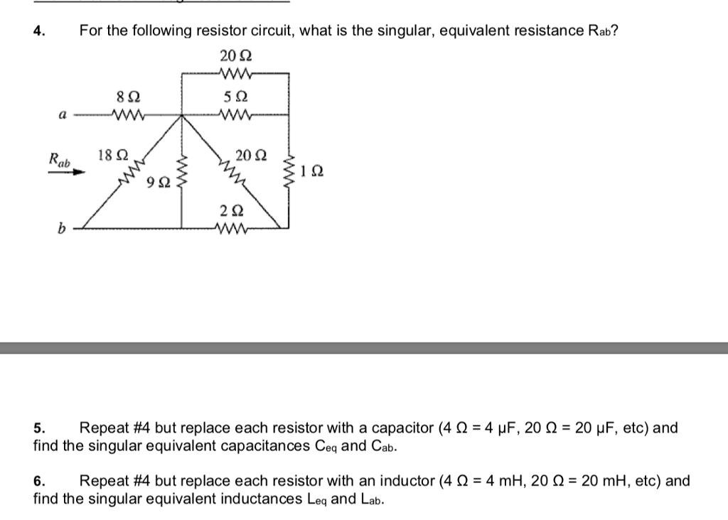 Solved 4. For the following resistor circuit, what is the | Chegg.com