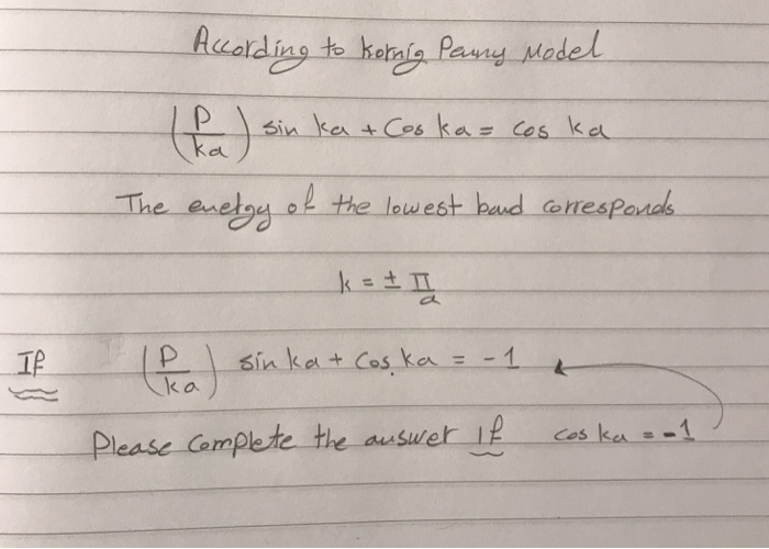 Solved Using Kronig Penny model show that for P